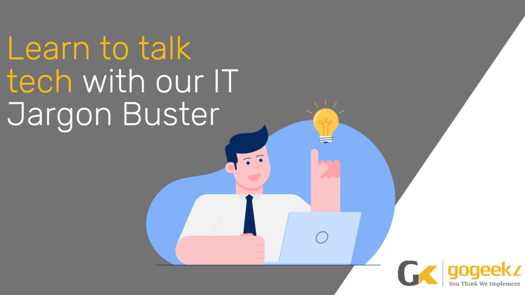 Learn about IT Jargon - GoGeekz