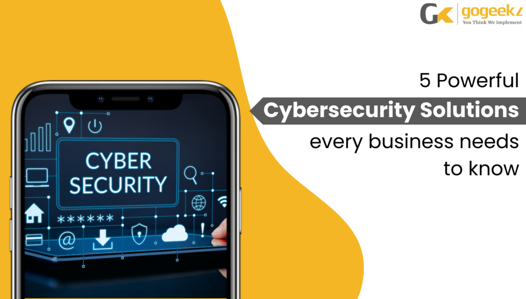 Cybersecurity Solutions for Business: 5 Powerful Solutions
