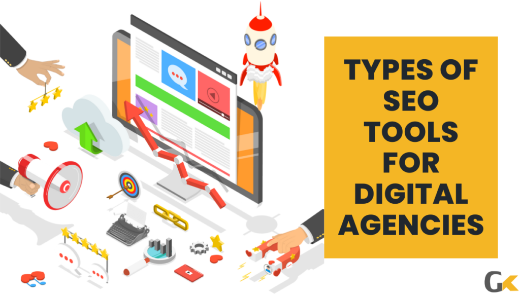 6 Types of SEO Tools Every Digital Agency Needs | GoGeekz
