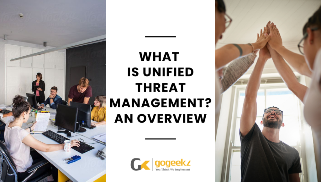 What is Unified Threat Management| 6 Key Components