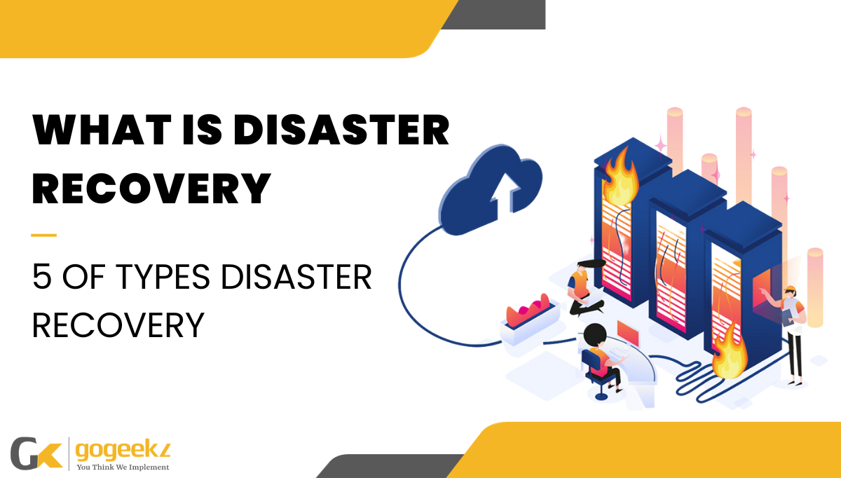 What is Disaster Recovery? 5 Essential Types for Businesses