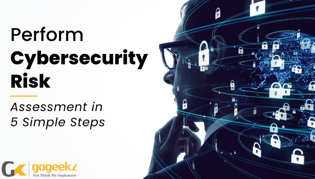 Perform Cybersecurity Risk Assessment in 5 Simple Steps