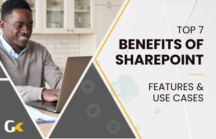 Best 7 Benefits of SharePoint | Features & Use Cases