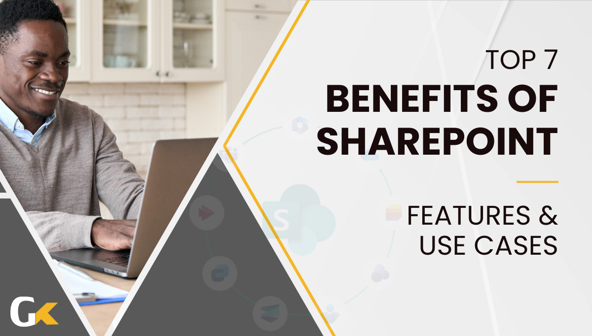 Best 7 Benefits of SharePoint | Features & Use Cases