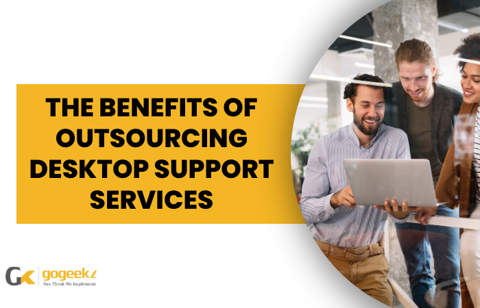 Desktop Support Services: Unlock the Benefits of Outsourcing