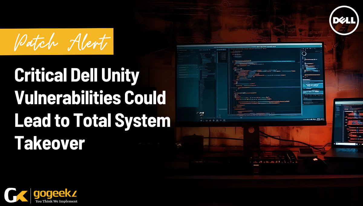 Dell Unity Critical Vulnerabilities Resolved | Patch Alert